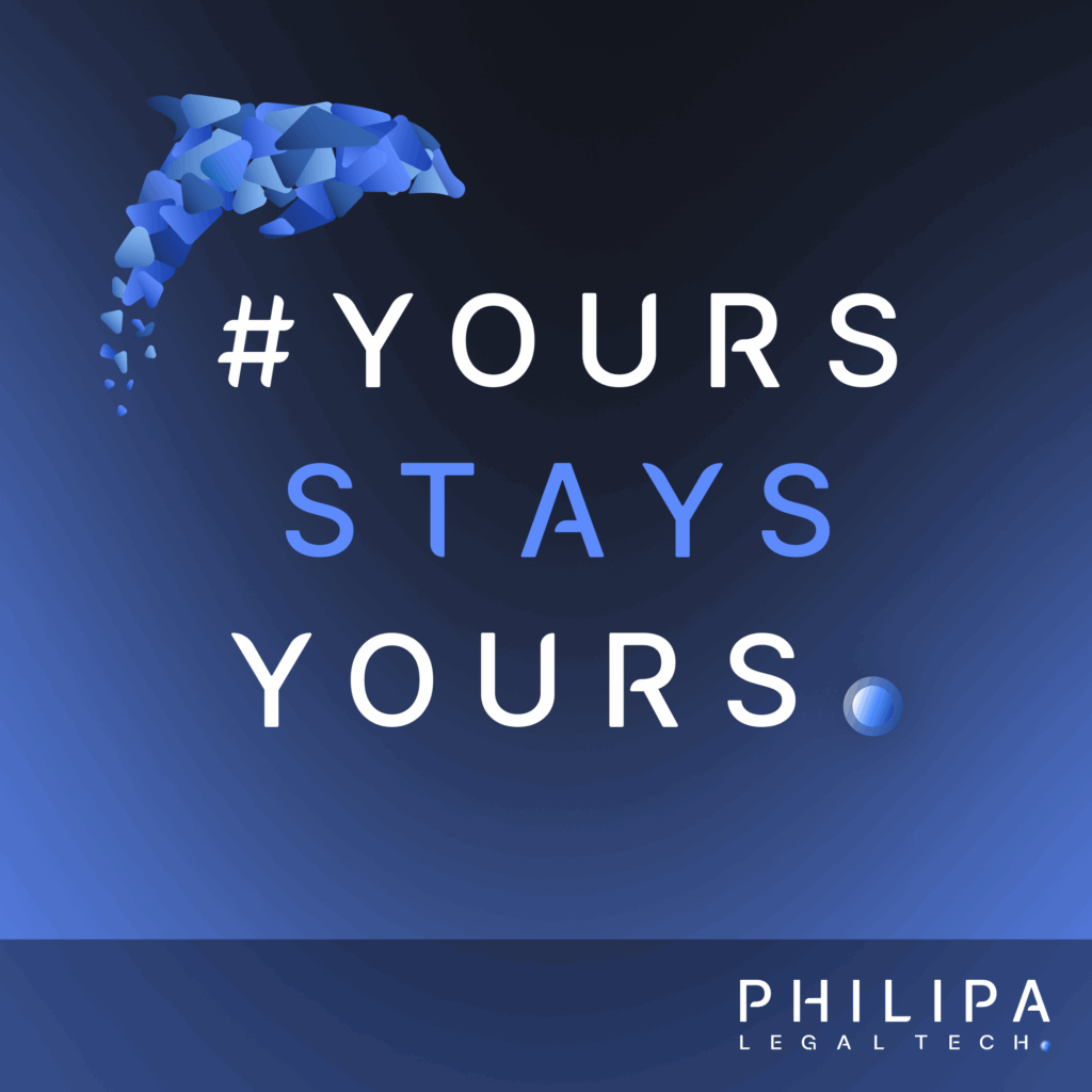 #Yours stay Yours - Philipa Legal Tech | Leap Ahead